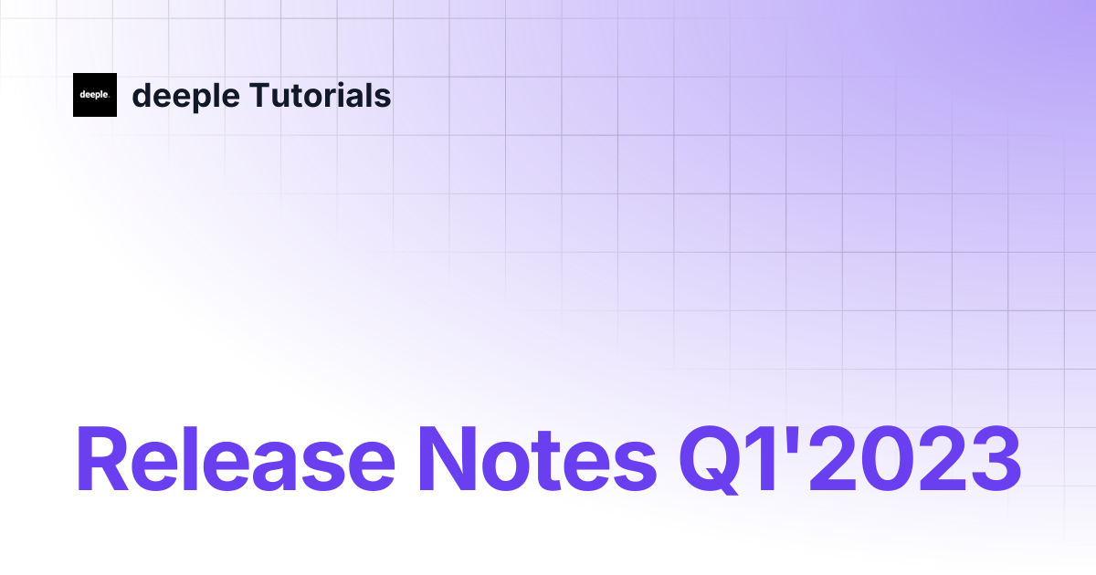 Release Notes Q1'2023 | deeple Tutorials